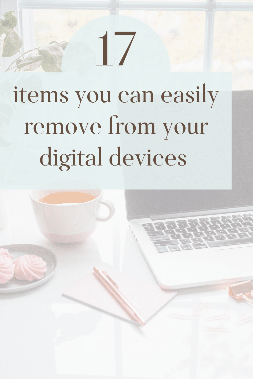Digital Decluttering Checklist: PCs & mobile devices · Nourish and Nestle