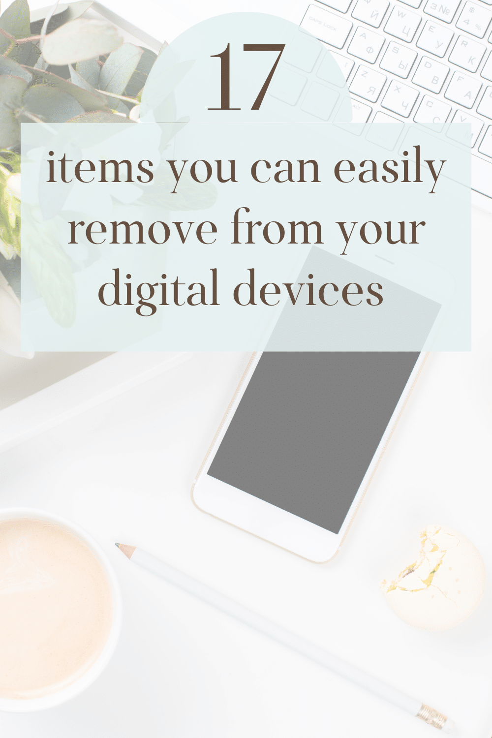 Digital Decluttering Checklist: PCs & mobile devices · Nourish and Nestle