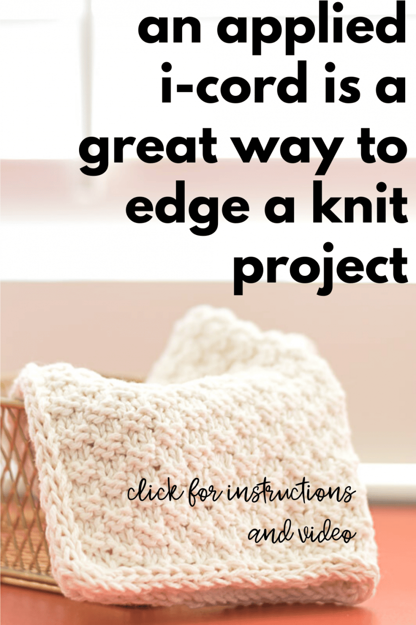 How to Knit an Applied I-Cord · Nourish and Nestle