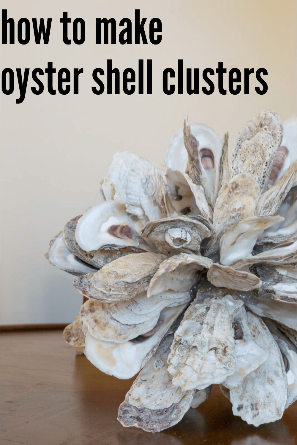 DIY Oyster Shell Clusters: easy home decor · Nourish and Nestle