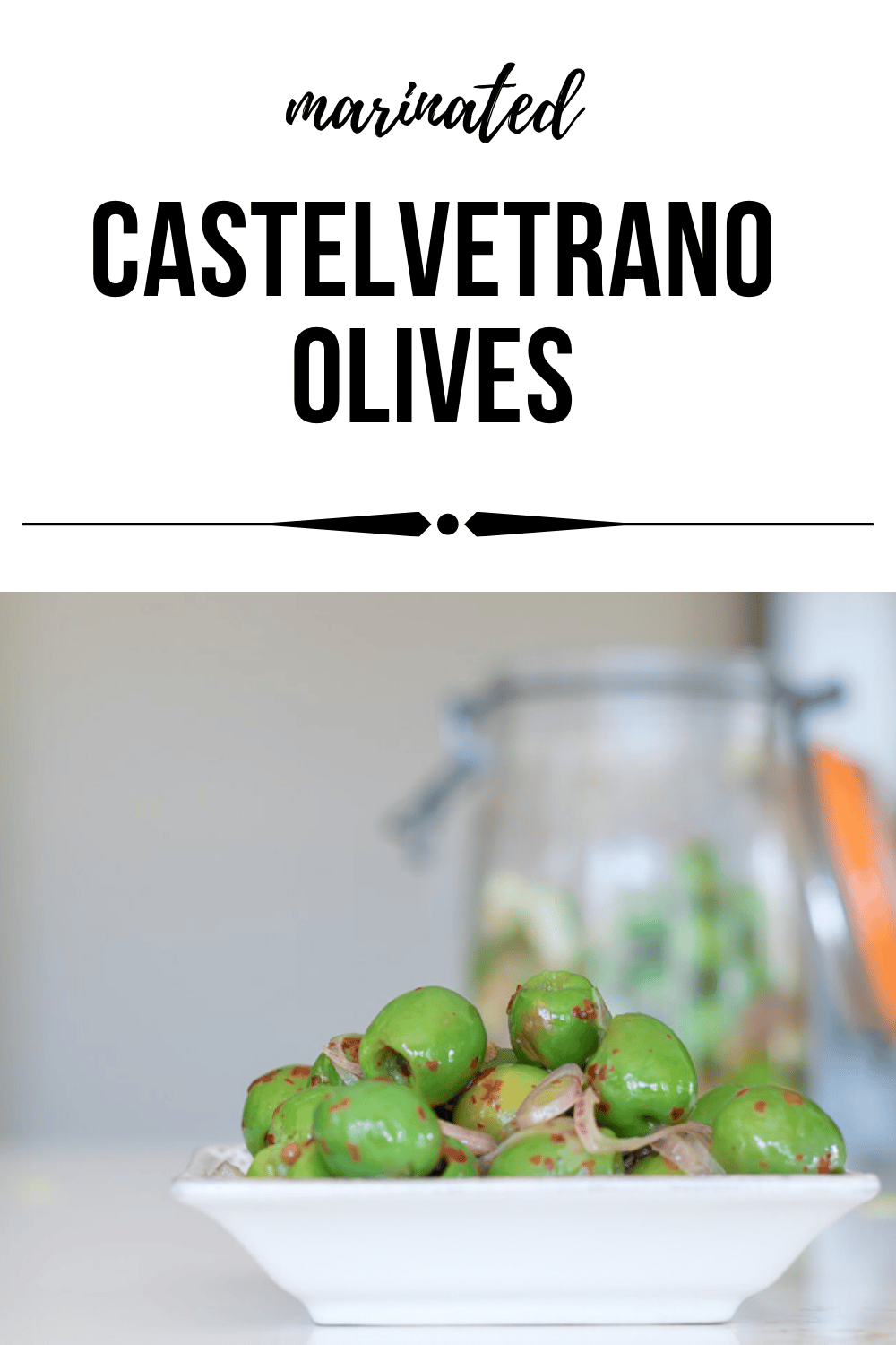 Marinated Castelvetrano Olives · Nourish and Nestle