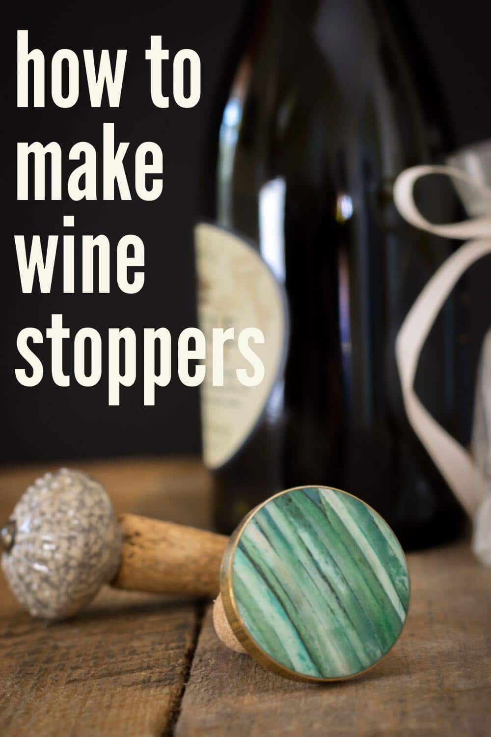 DIY Wine Stoppers: a Handmade Gift Idea · Nourish and Nestle