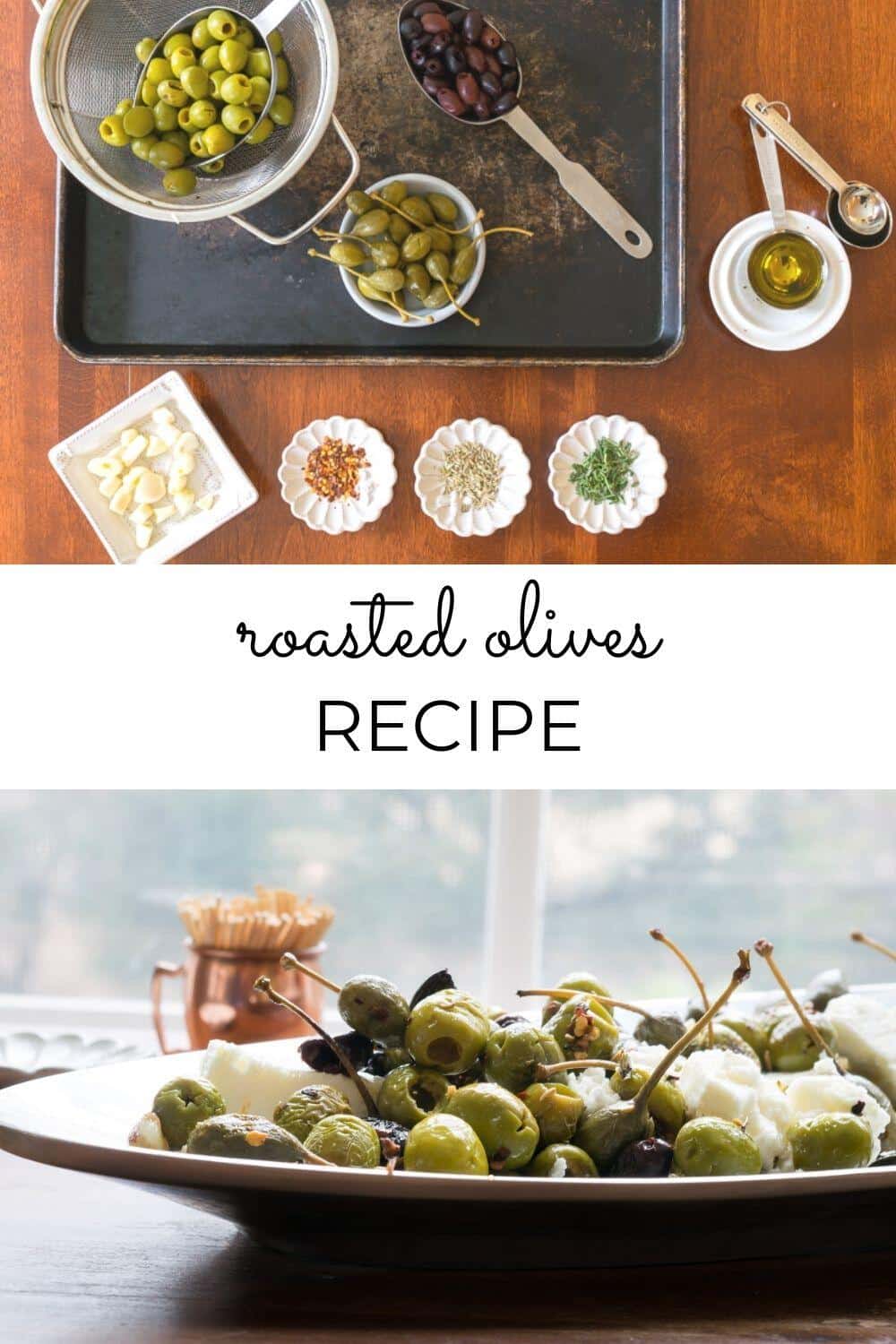 Roasted Olives Recipe: Easy & Elegant Appetizer · Nourish and Nestle