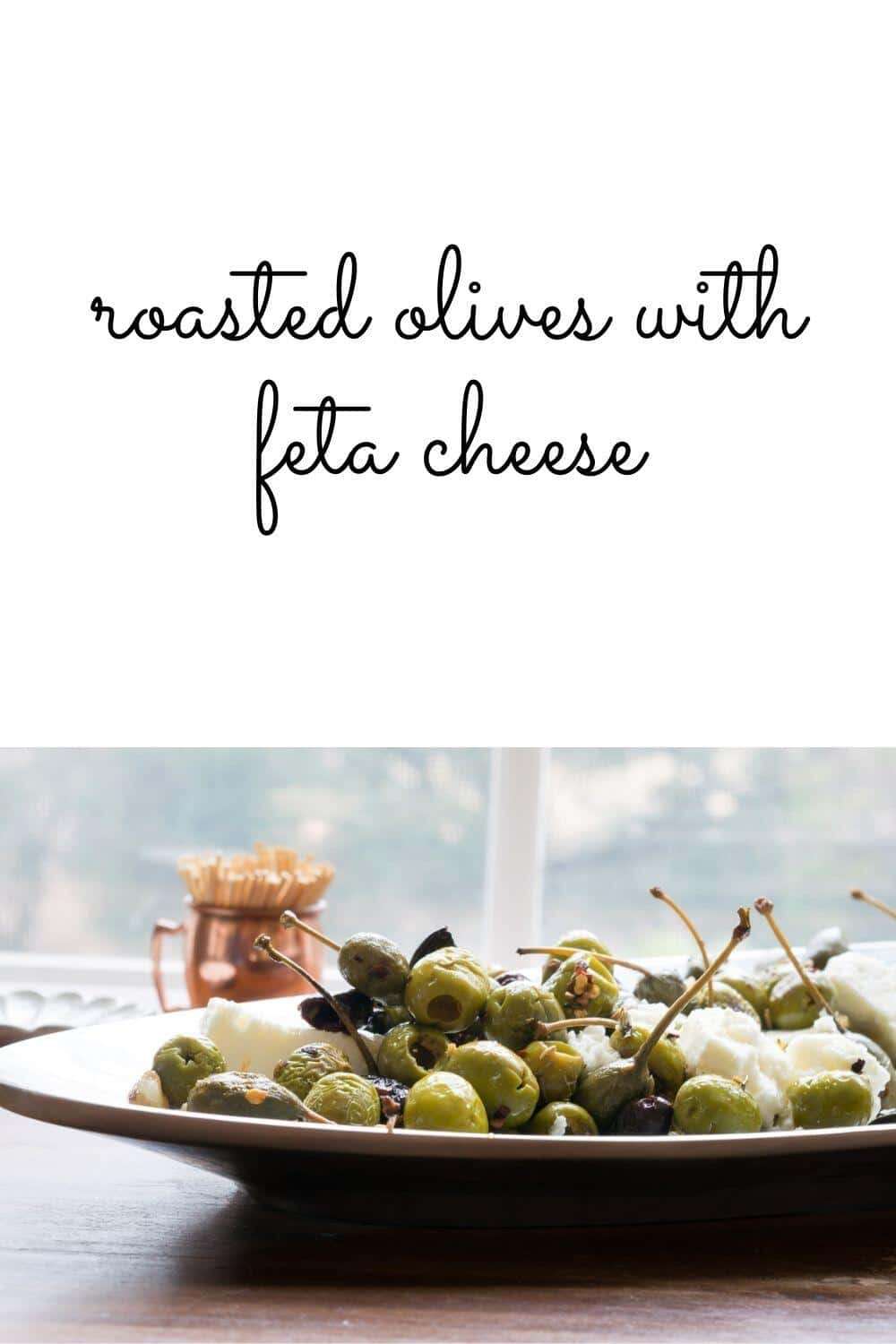 Roasted Olives Recipe: Easy & Elegant Appetizer · Nourish and Nestle