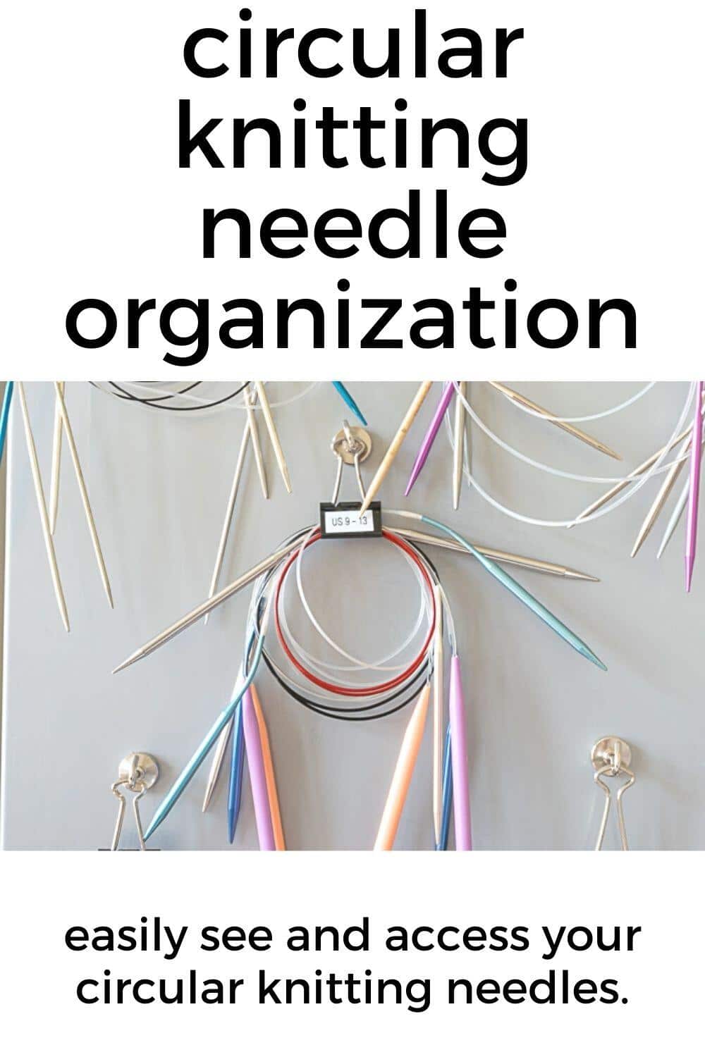 Circular Knitting Needles Organization · Nourish and Nestle