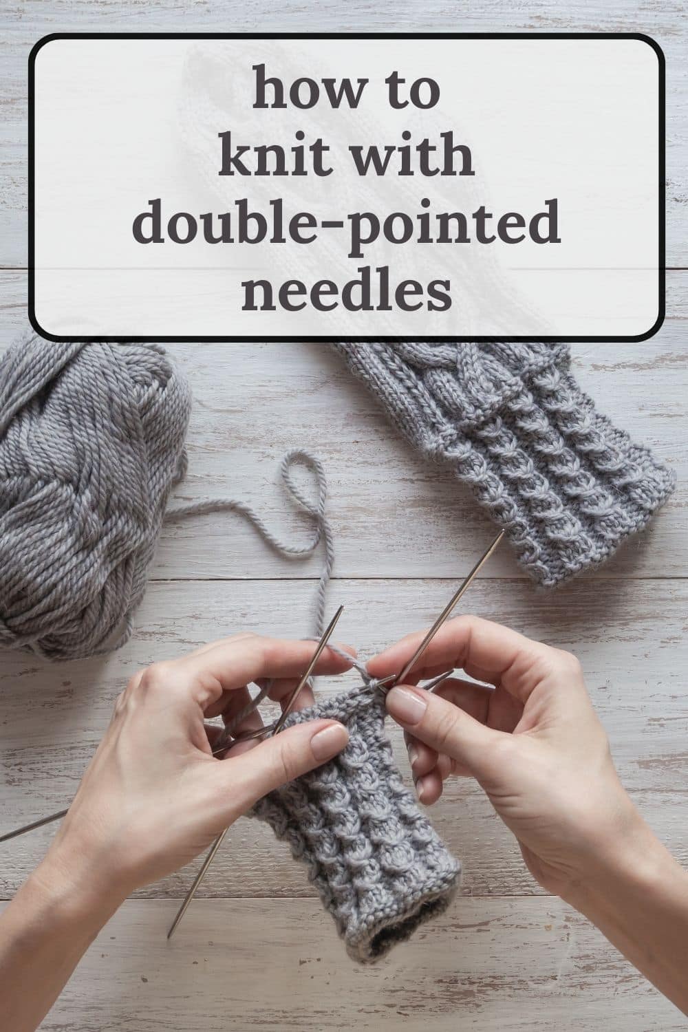 Knit in the Round with Double Pointed Needles · Nourish and Nestle