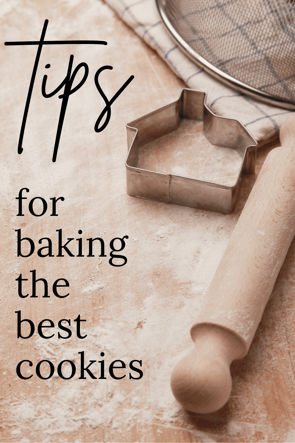 Baking Tips for the Best Cookies · Nourish and Nestle