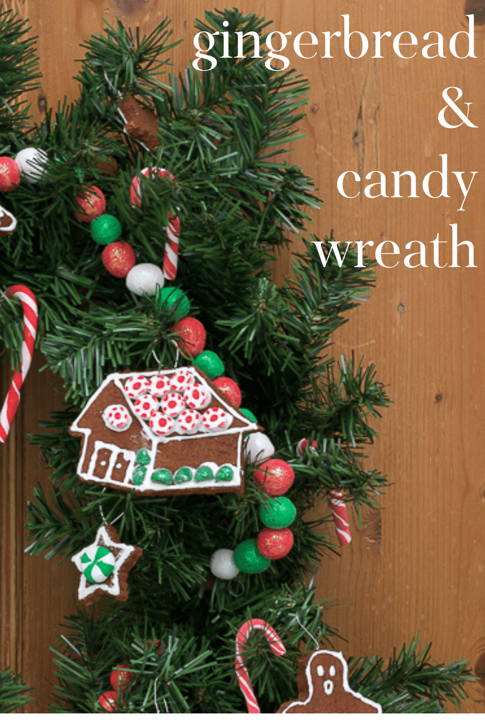 Sweet Gingerbread and Candy Holiday Wreath · Nourish and Nestle