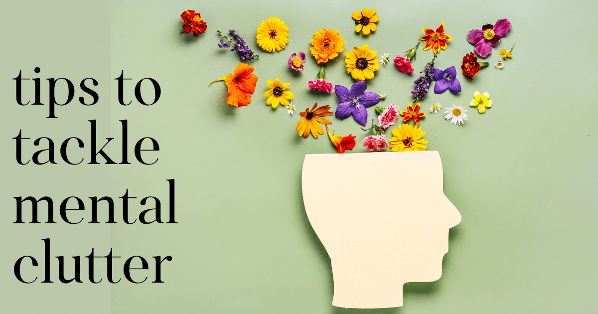 Mental Clutter - Declutter Your Mind · Nourish and Nestle
