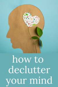 Mental Clutter - Declutter Your Mind · Nourish and Nestle