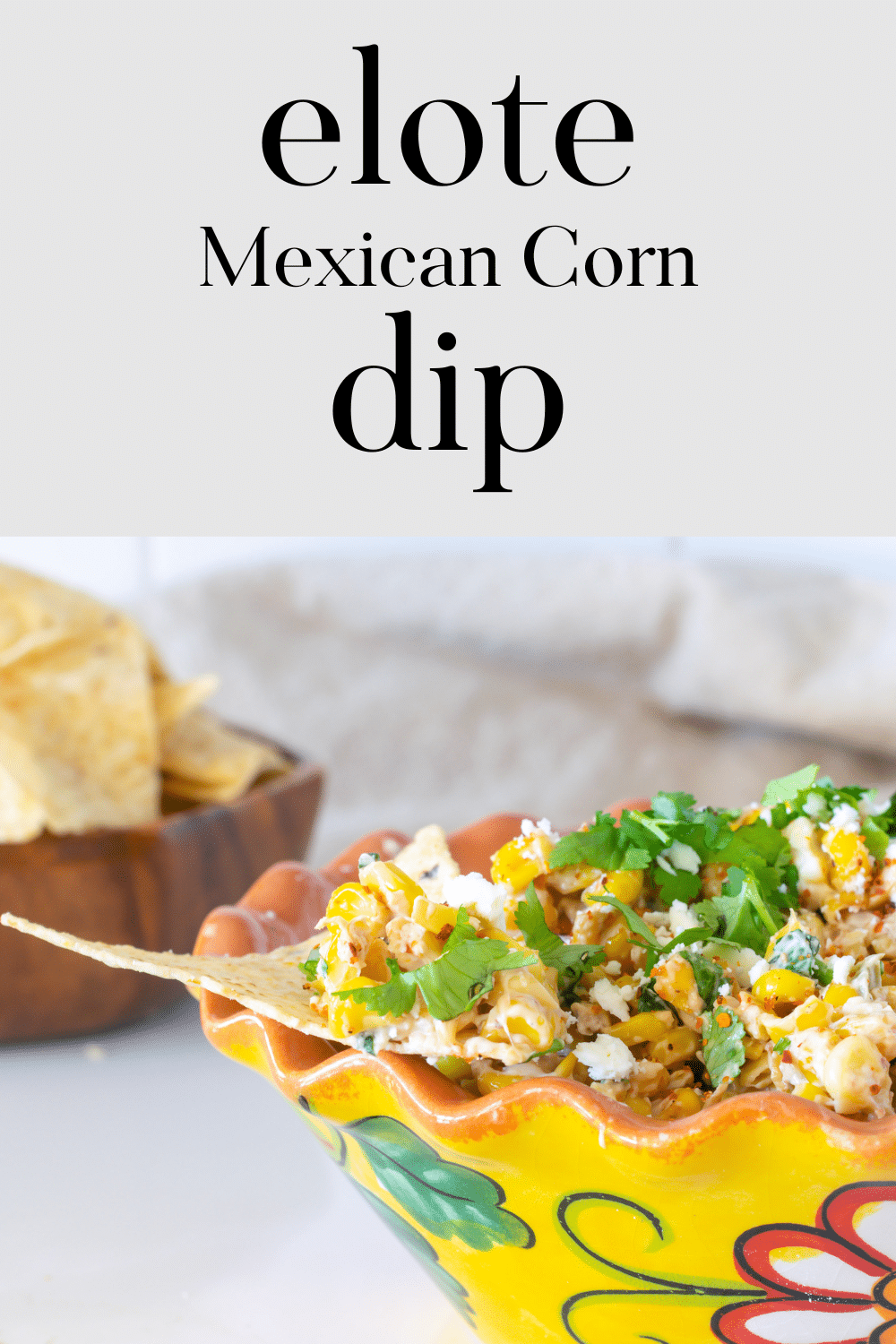 Elote Dip Recipe · Nourish and Nestle