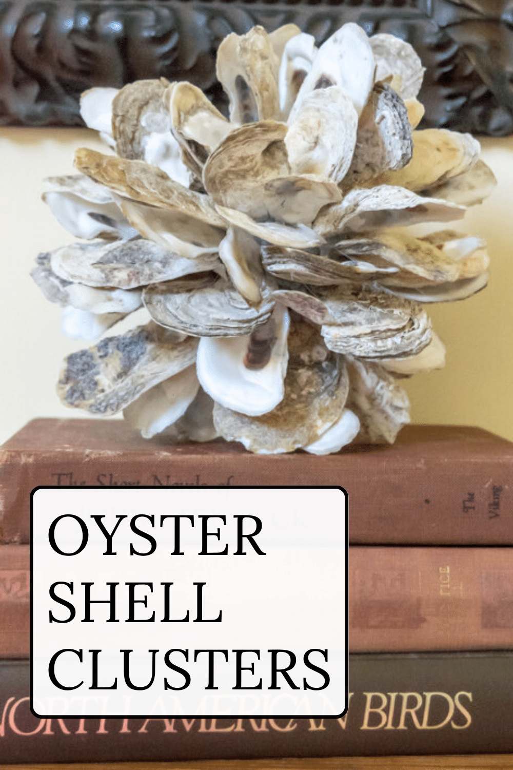 DIY Oyster Shell Clusters: easy home decor · Nourish and Nestle