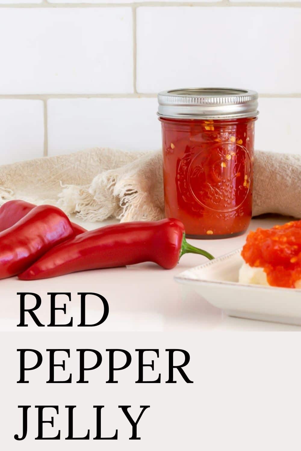 Red Pepper Jelly · Nourish and Nestle