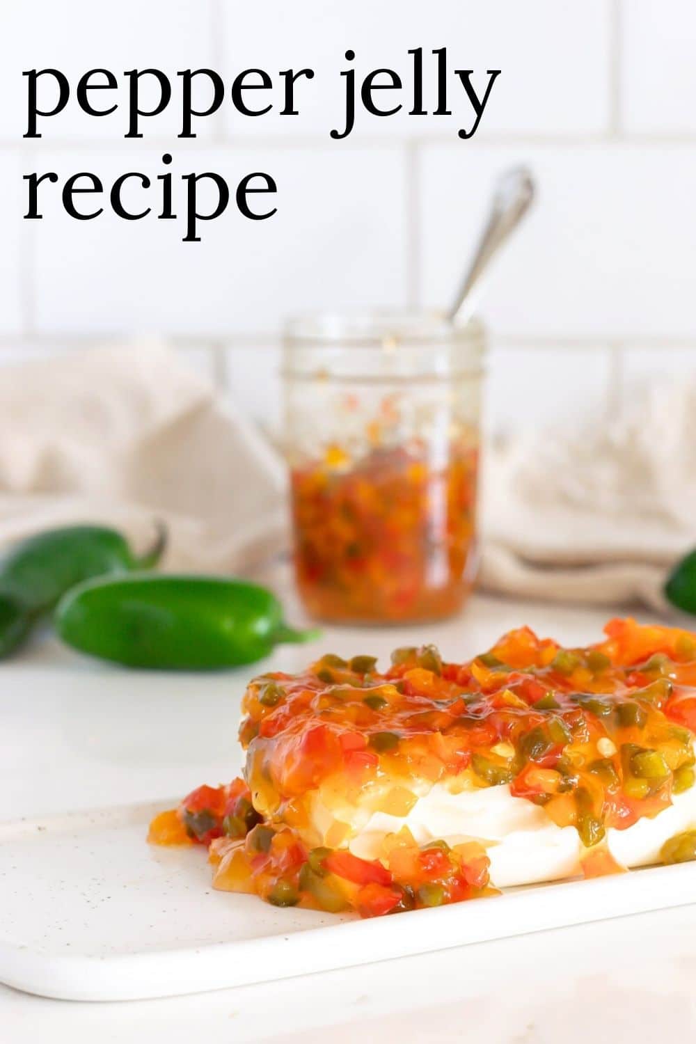 Pepper Jelly Recipe · Nourish and Nestle