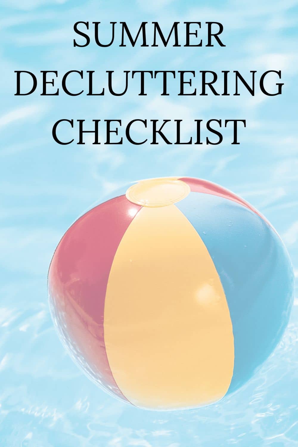 Summer Decluttering Checklist · Nourish and Nestle
