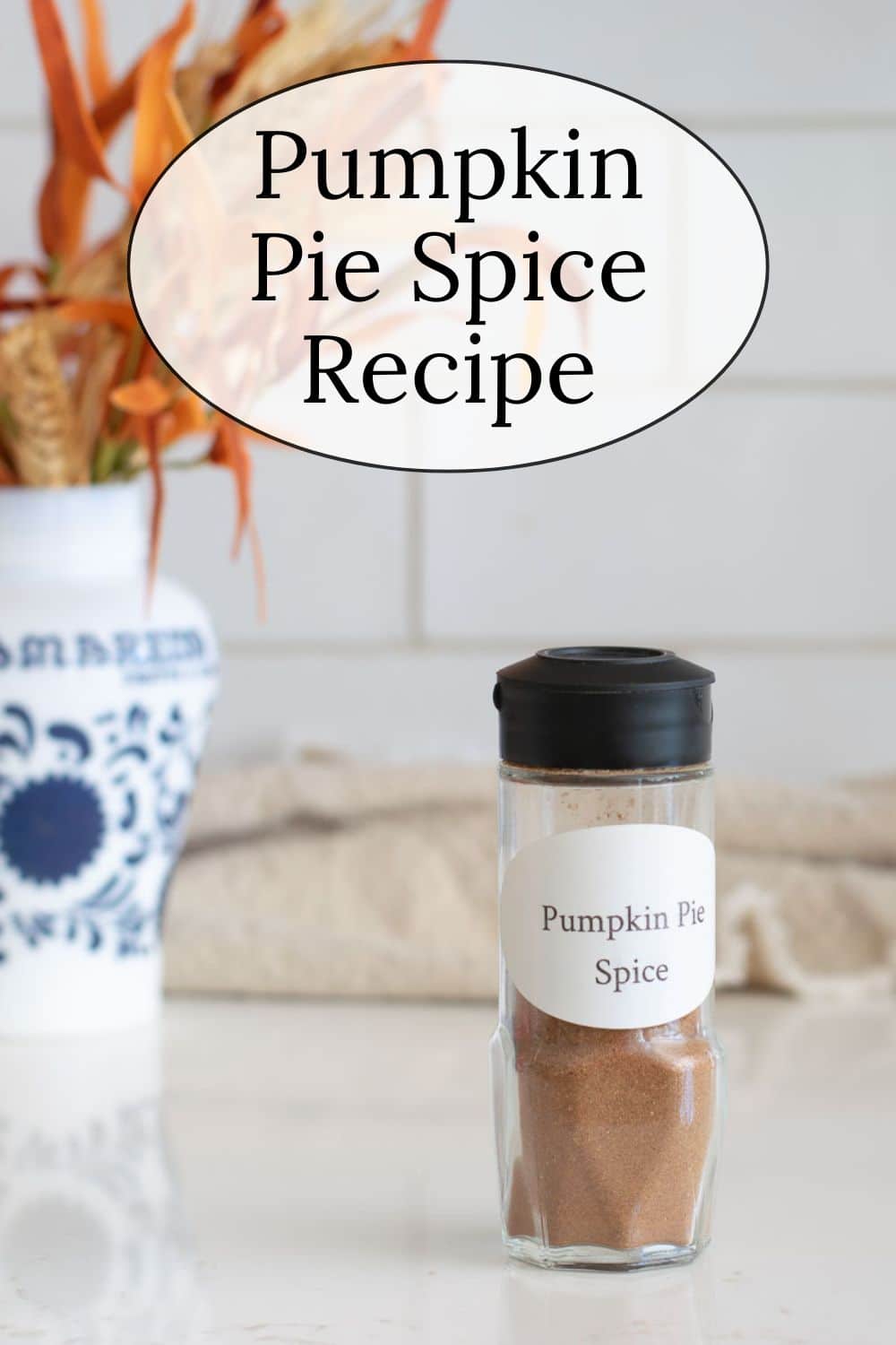 Pumpkin Pie Spice Recipe · Nourish and Nestle