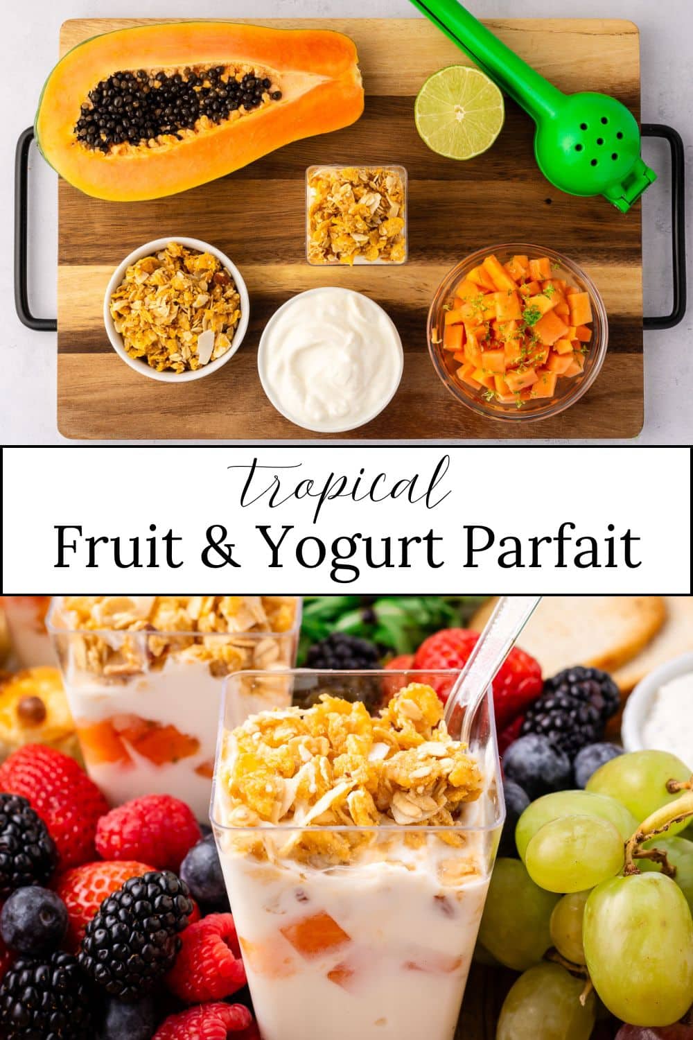 Mini Tropical Fruit and Yogurt Parfaits · Nourish and Nestle