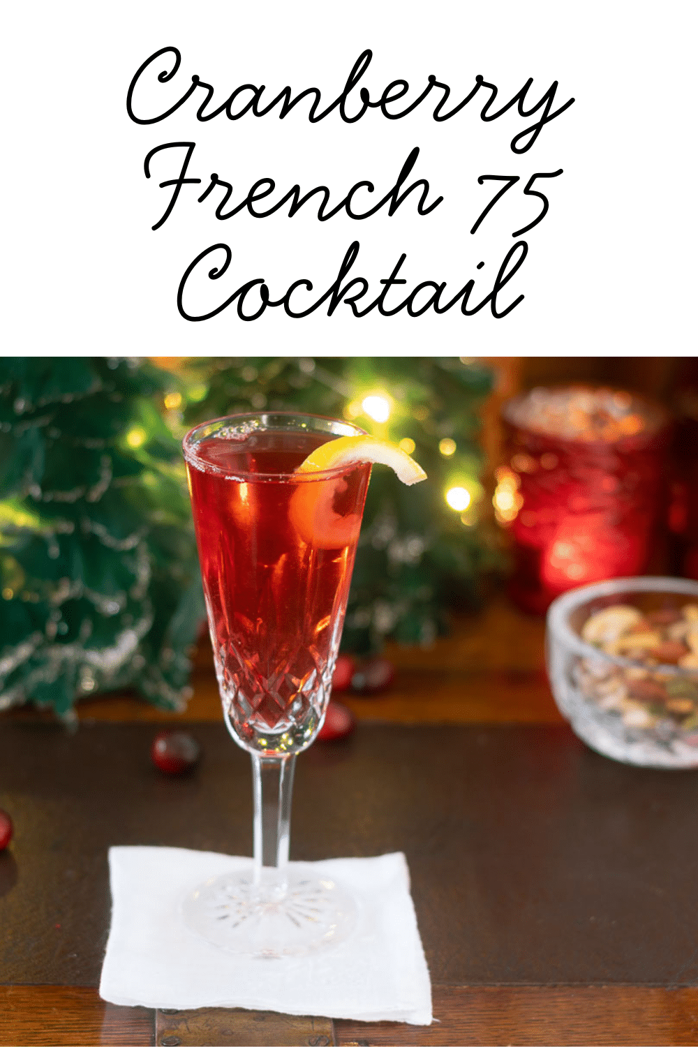 Cranberry French 75 Cocktail Recipe · Nourish and Nestle