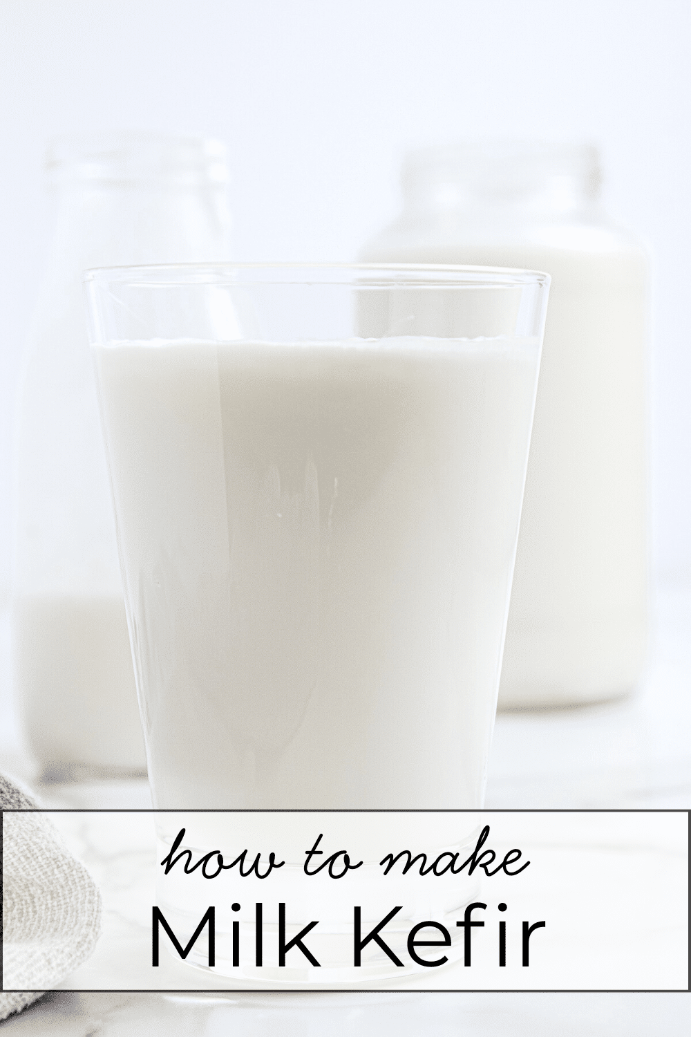 How to Make Milk Kefir · Nourish and Nestle